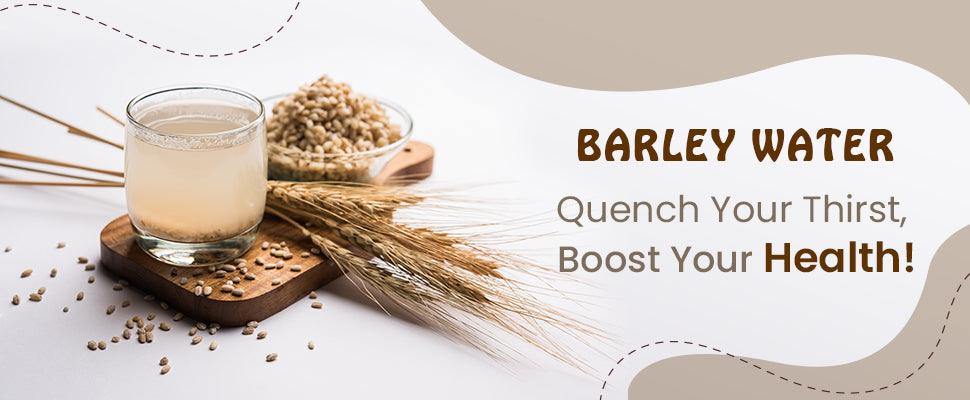 7 Barley Water Benefits and How to Make It – Organic Gyaan