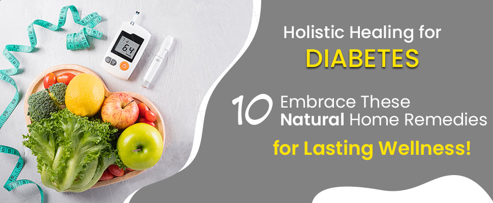 10 Home Remedies for Type-2 all natural Diabetes – Organic Gyaan