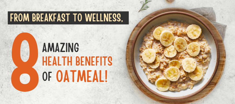 Top 8 Incredible Benefits of Oatmeal for Your Health – Organic Gyaan