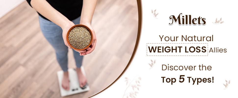 Top 5 Healthy Millets for Effective Weight Loss|Organic Gyaan